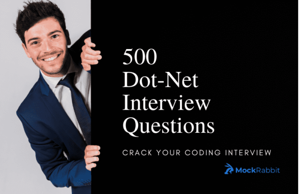 Top 500 Dot Net Interview Questions | MockRabbit mock Interview-2019 ...